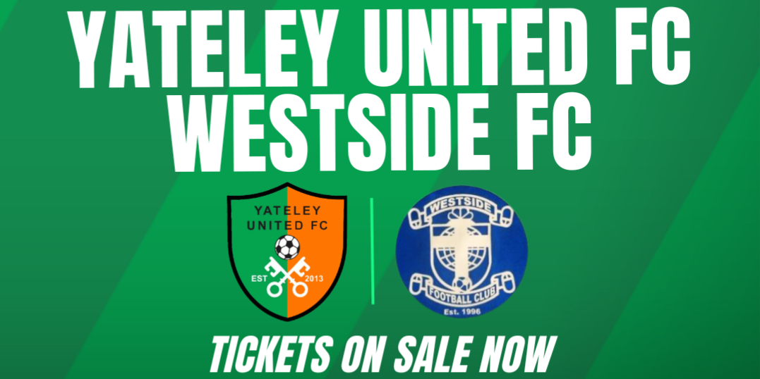 Yateley United Football Club - Event - Yateley United FC vs Westside FC